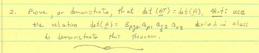 Solved Prove or demonstrate that det(A) = det(A^T). Use the | Chegg.com