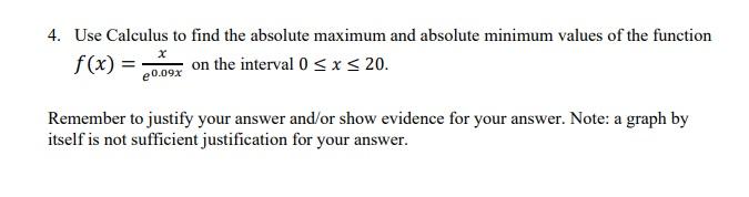 Solved 4. Use Calculus to find the absolute maximum and | Chegg.com