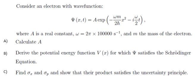 Solved Consider an electron with wavefunction $(x, t) = A | Chegg.com