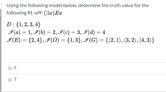 Solved Using the following model below, determine the truth | Chegg.com