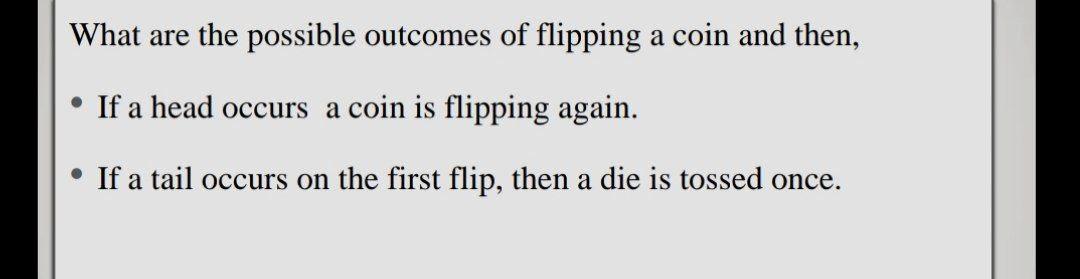 Solved What are the possible outcomes of flipping a coin and | Chegg.com