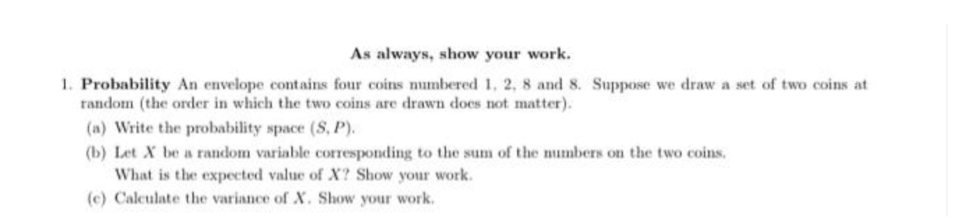 Solved As always, show your work. 1. Probability An envelope | Chegg.com