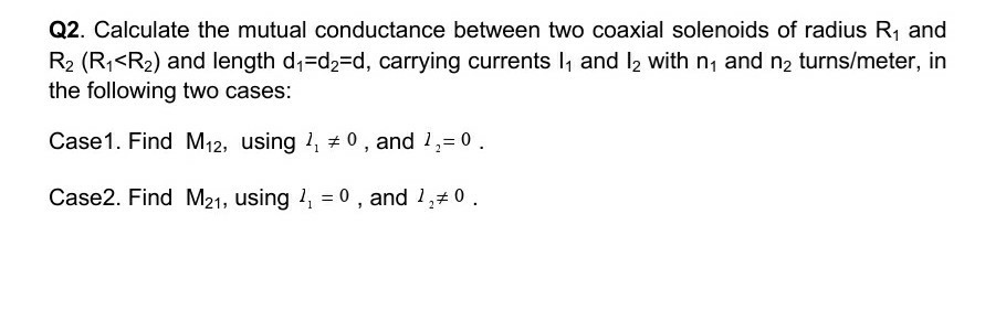 Solved Q2. Calculate the mutual conductance between two | Chegg.com
