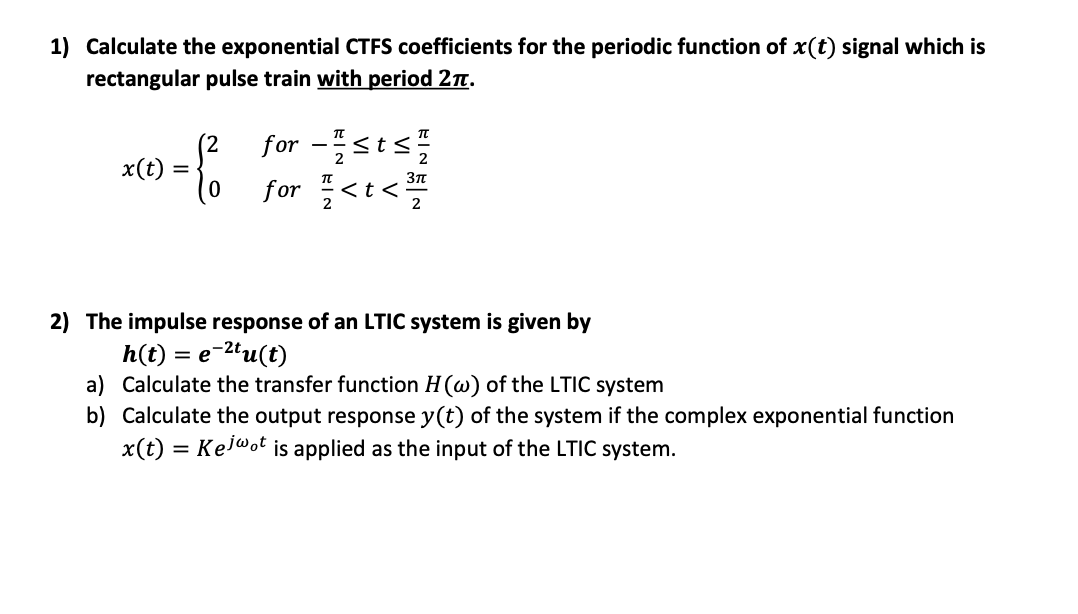 Solved 1) Calculate the exponential CTFS coefficients for | Chegg.com