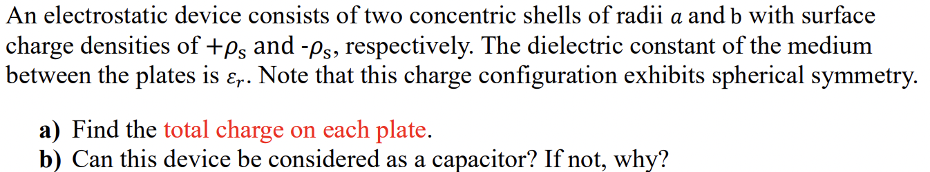 Solved An electrostatic device consists of two concentric | Chegg.com
