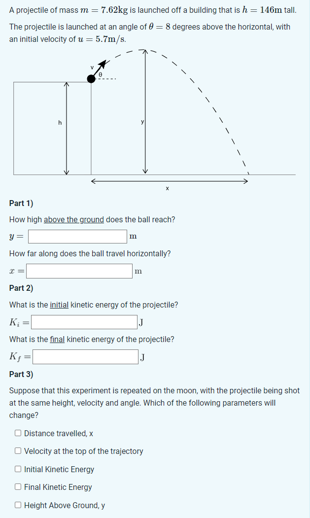 Solved A projectile of mass m=7.62kg ﻿is launched off a | Chegg.com