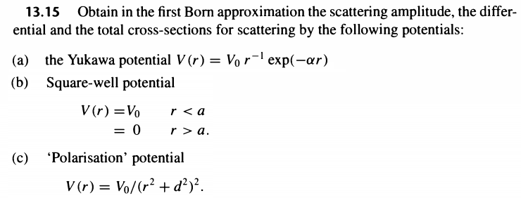 Solved 13.15 Obtain in the first Born approximation the | Chegg.com