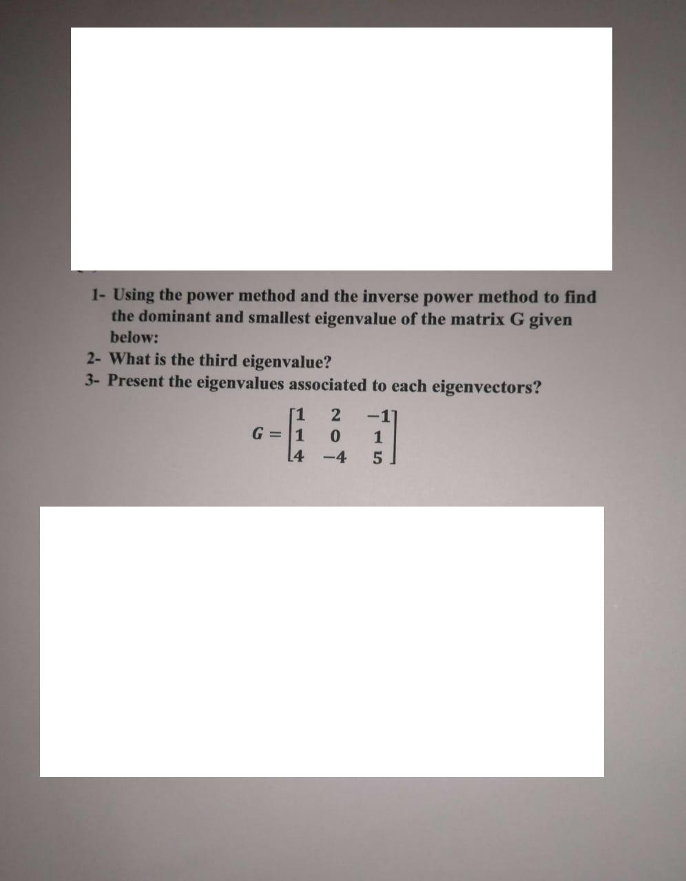 Solved 1- Using the power method and the inverse power | Chegg.com