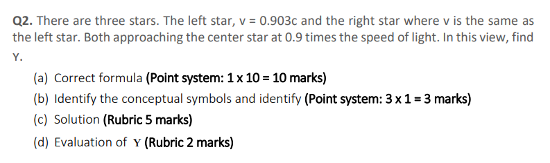 Solved Q2. There are three stars. The left star, v = 0.903c | Chegg.com