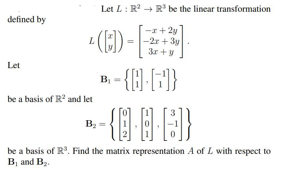 Solved Let L:R2 + R3 be the linear transformation defined by | Chegg.com