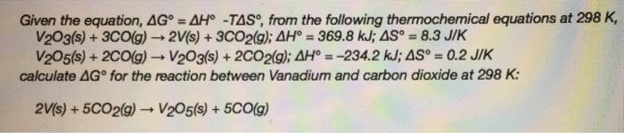 Solved Given the equation, Delta G degree = Delta H degree - | Chegg.com