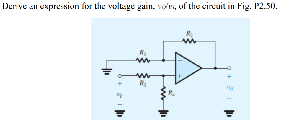 Solved Derive an expression for the voltage gain, vo/vi, of | Chegg.com