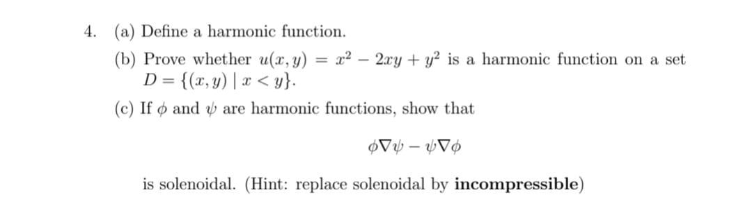 Solved (a) Define a harmonic function. (b) Prove whether | Chegg.com