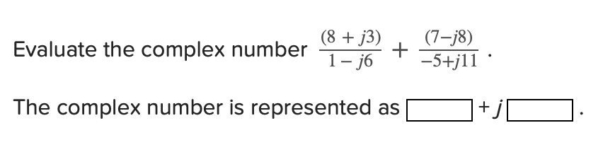 Solved Evaluate the complex number | Chegg.com