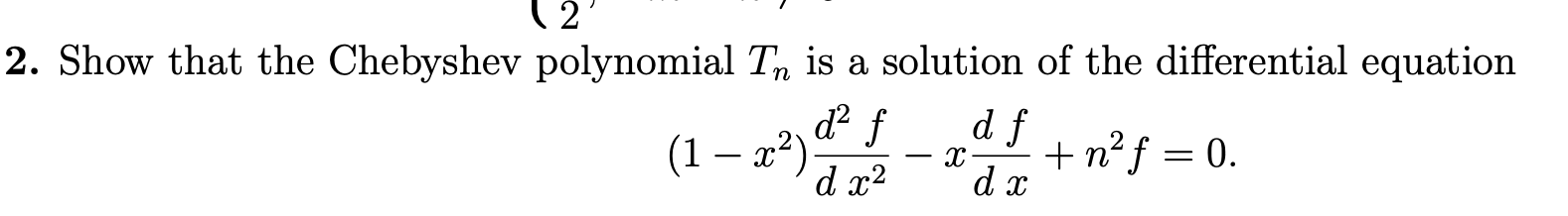 Solved Show that the Chebyshev polynomial Tn is a solution | Chegg.com
