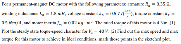 Solved For a permanent-magnet DC motor with the following | Chegg.com