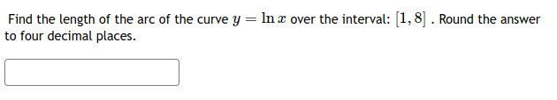 Solved Find the length of the arc of the curve y=lnx over | Chegg.com