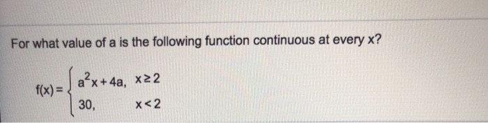 Solved For what value of a is the following function | Chegg.com