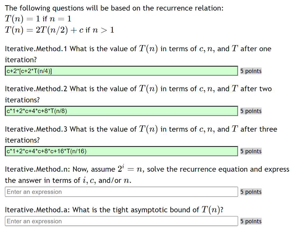 Solved T(n)=1 if n=1T(n)=2T(n/2)+c if n>1 Iterative.Method. | Chegg.com