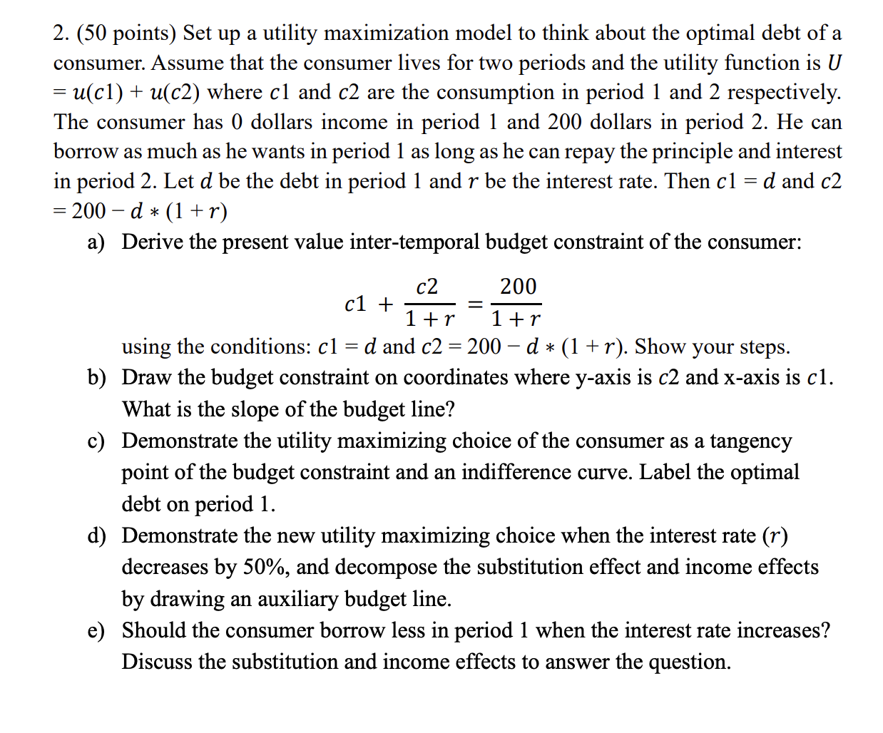 Solved 2. (50 points) Set up a utility maximization model to | Chegg.com