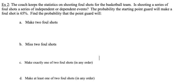 Solved Ex 2: The coach keeps the statistics on shooting foul | Chegg.com