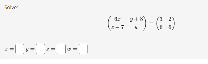 Solved Solve: (6xz−7y+8w)=(3626) x=y=z=w= | Chegg.com
