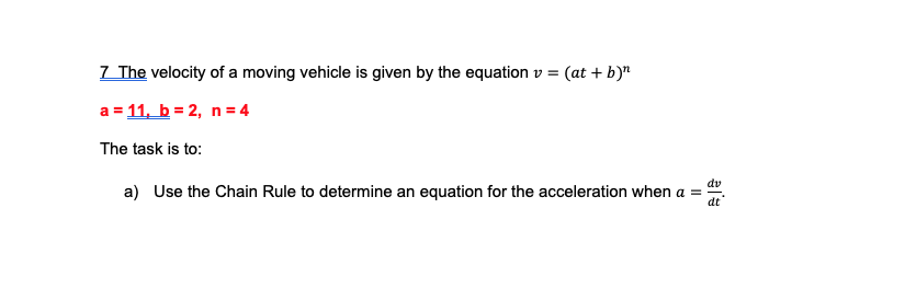 Solved = Z The velocity of a moving vehicle is given by the | Chegg.com