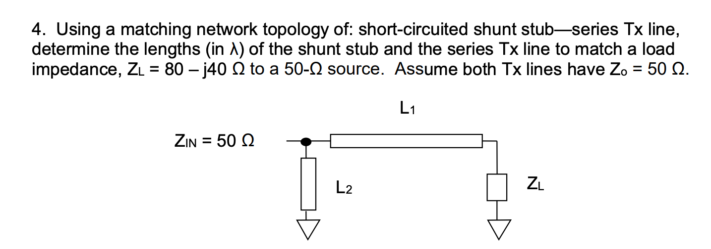 Solved 4. Using a matching network topology of: | Chegg.com