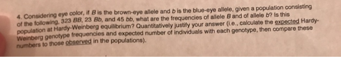 Solved 4.Considering eye color, if B is the brown-eye allele | Chegg.com