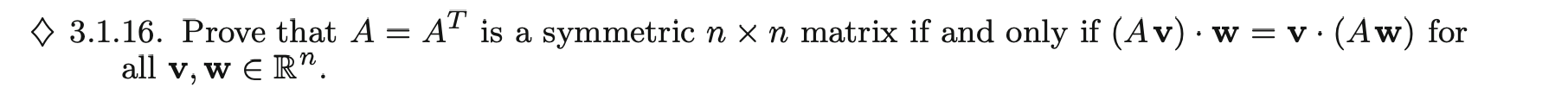 Solved 3.1.16. Prove that A=AT is a symmetric n×n matrix if | Chegg.com