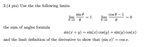 Solved 2.(4 pts) Use the the following limits sin e lim = 1 | Chegg.com