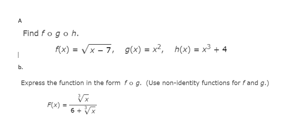 Solved A Find fogoh. f(x) = x-7, g(x) = x2, h(x) = x3 + 4 | | Chegg.com