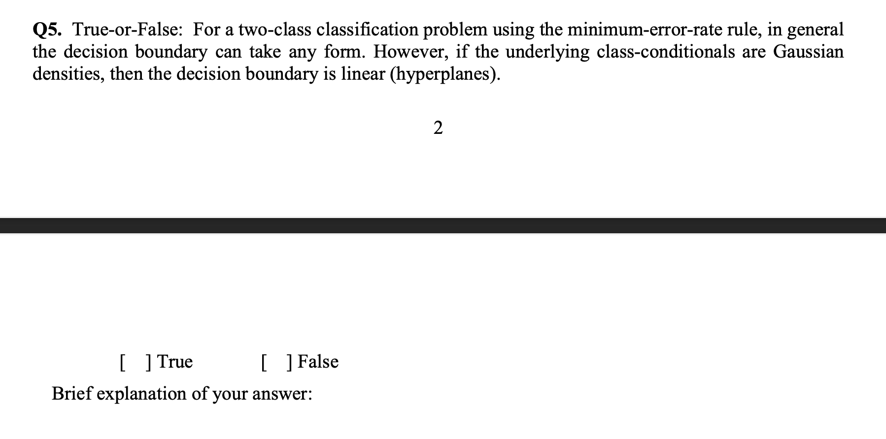 Solved Q5. True-or-False: For a two-class classification | Chegg.com