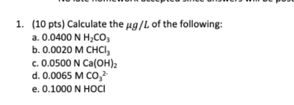 Solved 1. (10 pts) Calculate the ug/L of the following: a. | Chegg.com