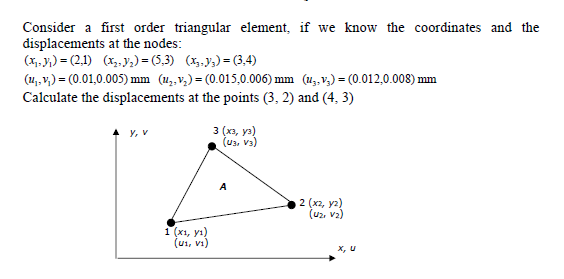 Solved Consider a first order triangular element, if we know | Chegg.com