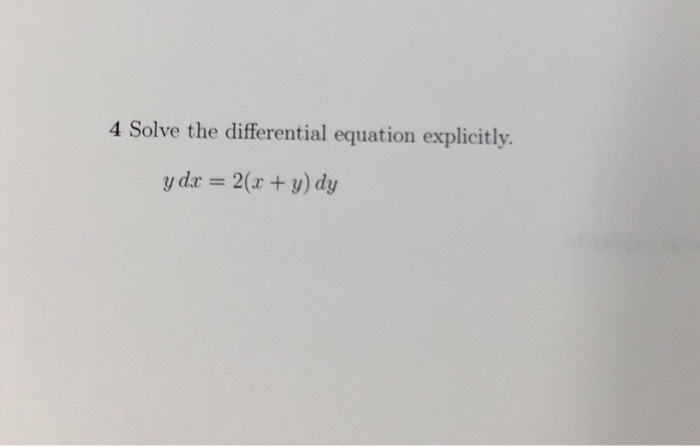 Solved Solve the differential equation explicitly. ydx = | Chegg.com