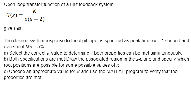 Solved Open Loop Transfer Function Of A Unit Feedback System 