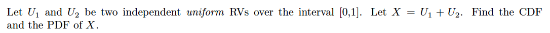 Solved Let U1 and U, be two independent uniform RVs over the | Chegg.com