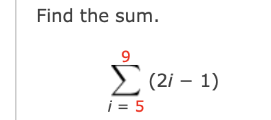 Solved Find the sum. . . 9 Σ (21 – 1) 1 = 5 | Chegg.com