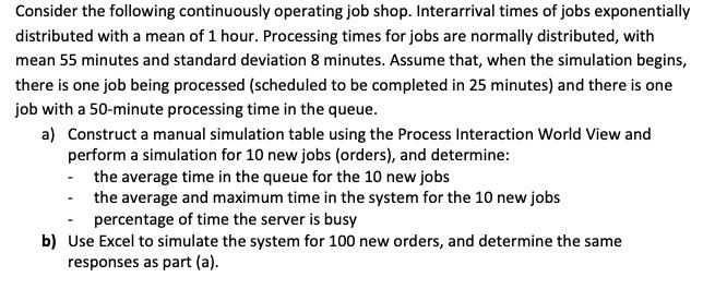 Solved Consider the following continuously operating job | Chegg.com