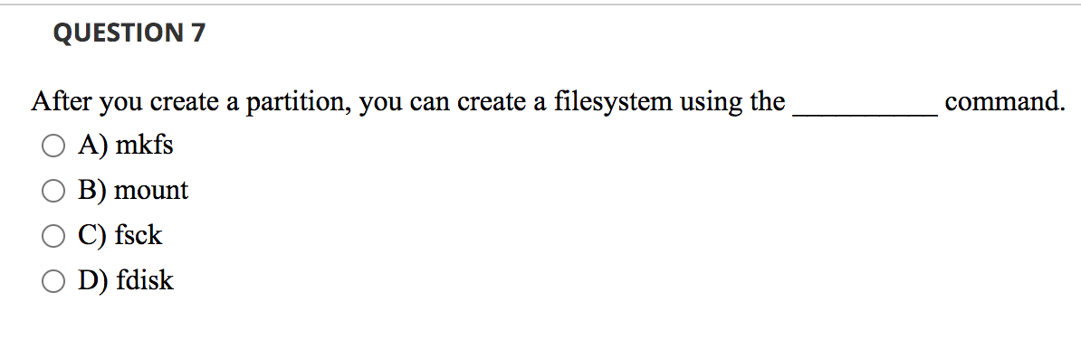 Solved QUESTION 7 command. After you create a partition, you | Chegg.com