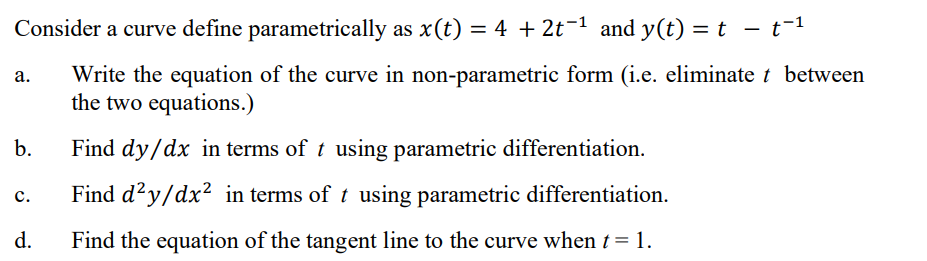 Solved Consider a curve define parametrically as x(t)=4+2t−1 | Chegg.com