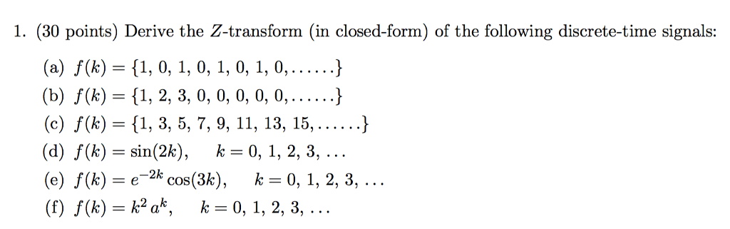 Solved 1. (30 points) Derive the Z-transform (in | Chegg.com