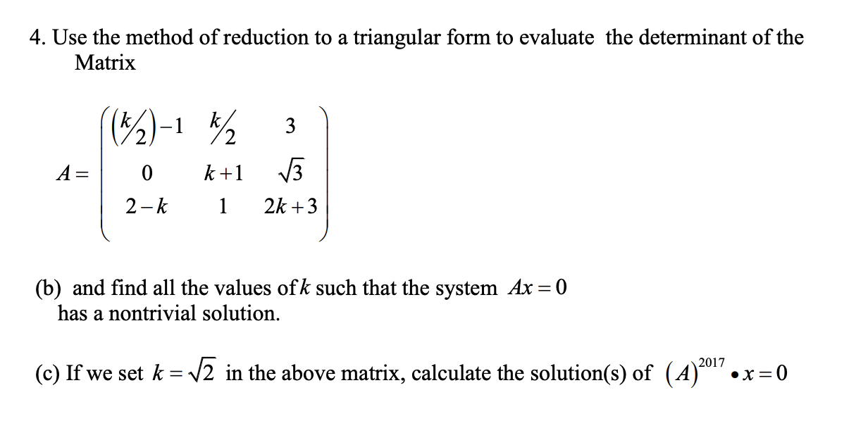 Solved 4. Use the method of reduction to a triangular form | Chegg.com