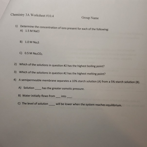 Solved Chemistry 3A Worksheet #10.4 Group Name 1) Determine | Chegg.com