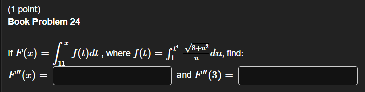 Solved (1 point) Book Problem 24 pt* If F(x) = -1 ° f(t)dt , | Chegg.com