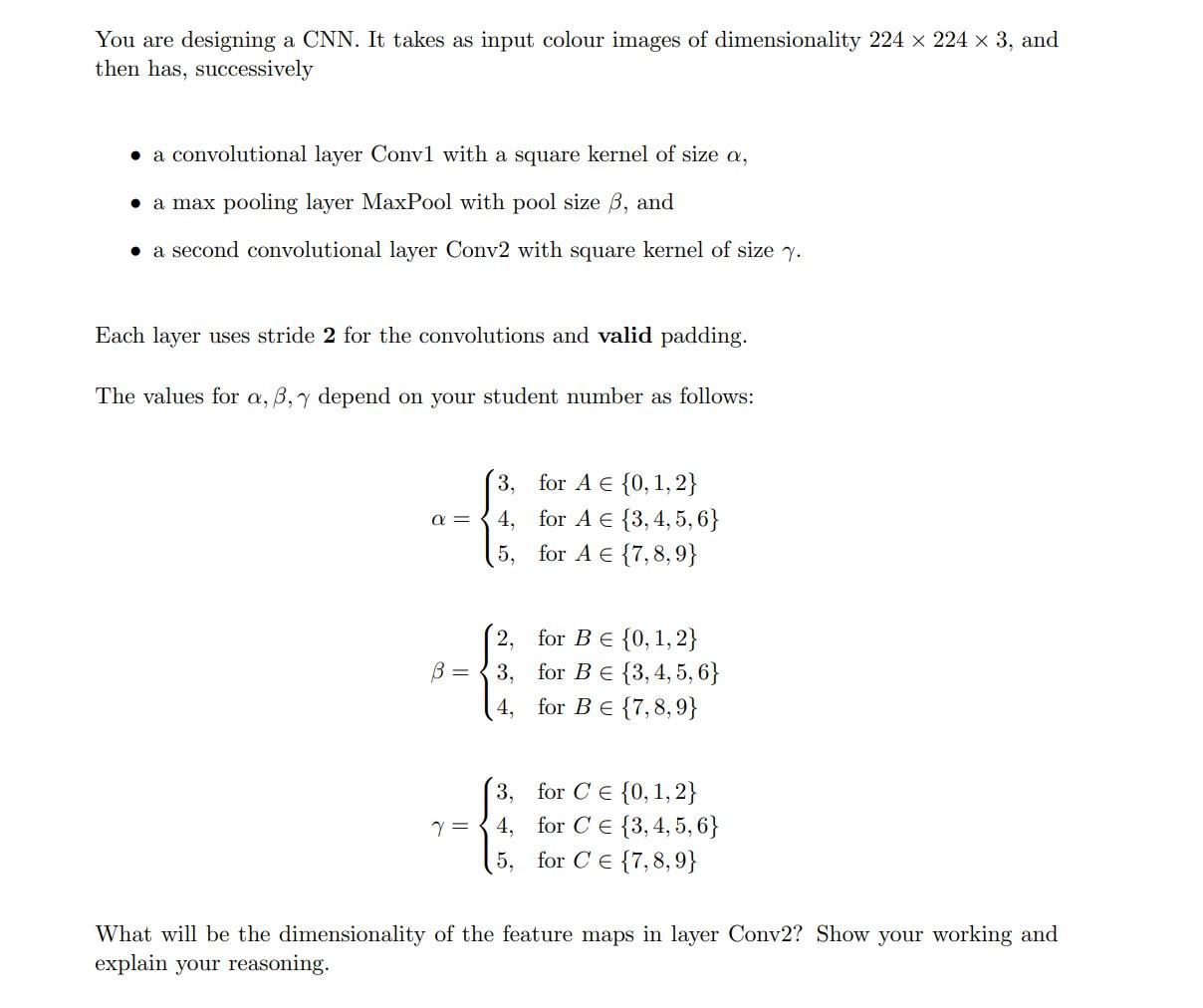 You are designing a CNN. It takes as input colour | Chegg.com