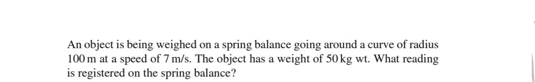 Solved An object is being weighed on a spring balance going | Chegg.com