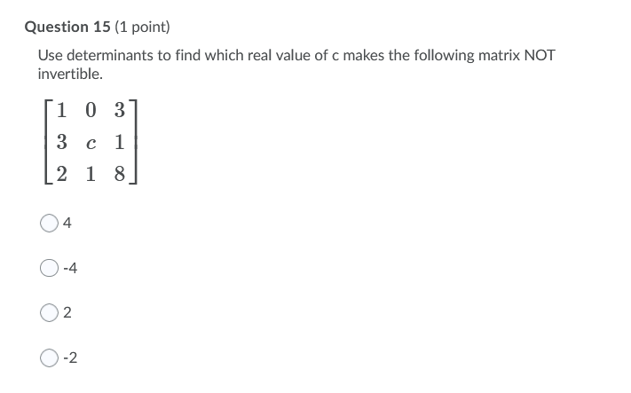 Solved Question 15 (1 point) Use determinants to find which | Chegg.com