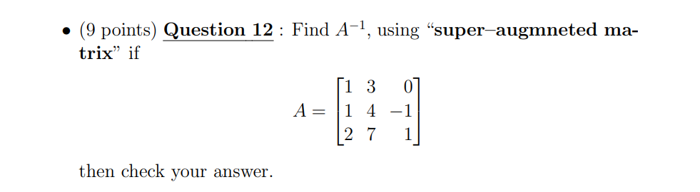 Solved - (9 points) Question 12 : Find A−1, using | Chegg.com